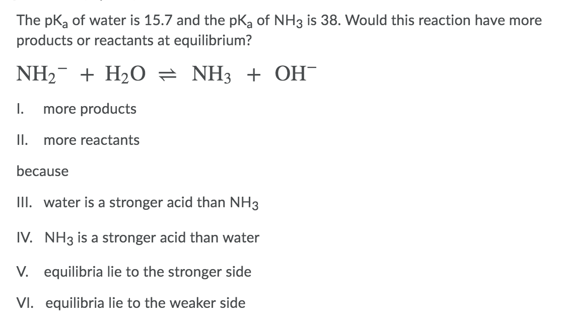 Solved The pKa of water is 15.7 and the pKa of NH3 is 38. | Chegg.com