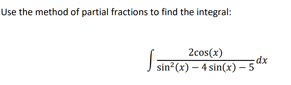Solved Use the method of partial fractions to find the | Chegg.com