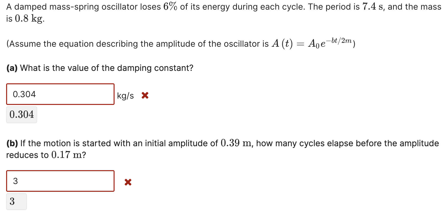 Solved A damped mass-spring oscillator loses 6% of its | Chegg.com