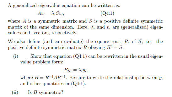 Solved A generalized eigenvalue equation can be written as: | Chegg.com