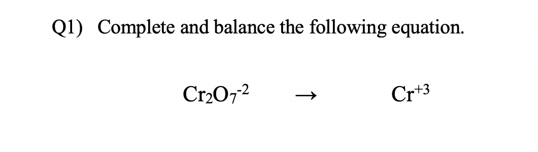 Solved Q1) Complete and balance the following equation. | Chegg.com