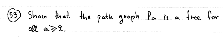 Solved (53) Show that the path graph Pa is a tree for all | Chegg.com