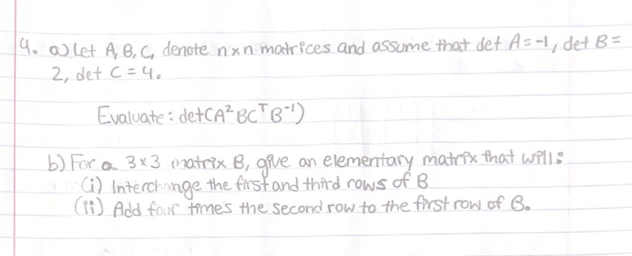 Solved a) Let A,B,C, denote n×n matrices and assume that | Chegg.com