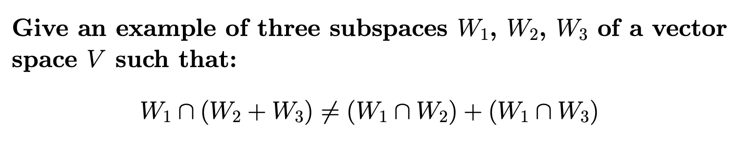 Solved Give an example of three subspaces W1, W2, W3 of a | Chegg.com