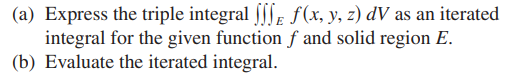 Solved (a) Express the triple integral ∭Ef(x,y,z)dV as an | Chegg.com