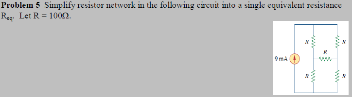 Solved Problem 5 Simplify resistor network in the following | Chegg.com