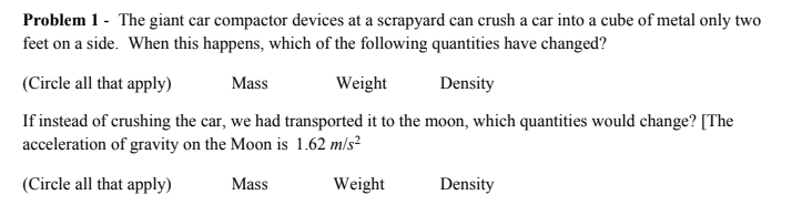 Solved Problem 1 - The giant car compactor devices at a | Chegg.com