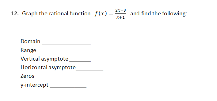 Solved 12. Graph the rational function f(x)=x+12x−3 and find | Chegg.com