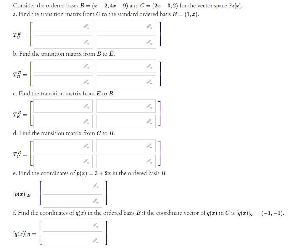 Solved Consider the ordered bases B=(x−2,4x−9) and | Chegg.com
