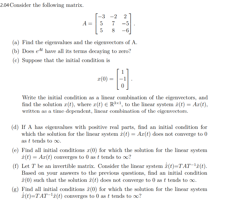 Solved 2.04 Consider the following matrix. A= -3 -2 2 5 7 -5 | Chegg.com