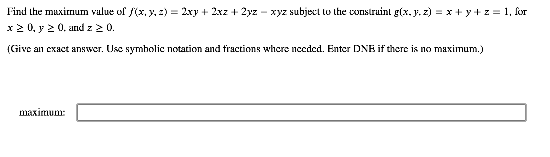 Solved Find the maximum value of f(x,y,z)=2xy+2xz+2yz−xyz | Chegg.com