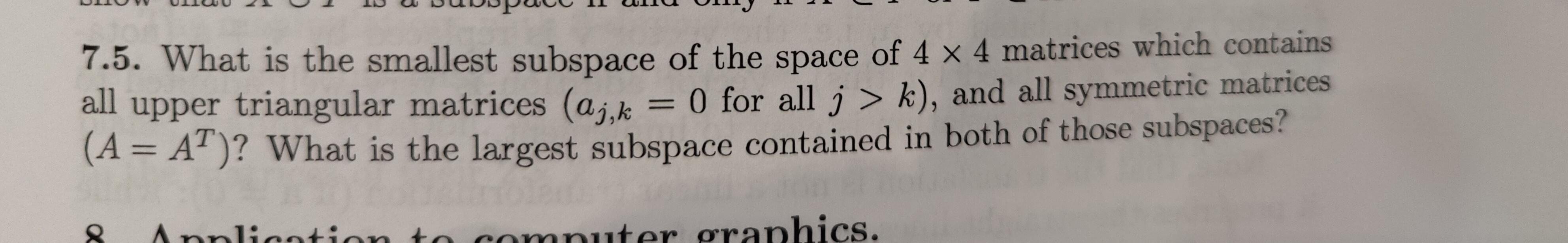 Solved 7.5. What is the smallest subspace of the space of | Chegg.com
