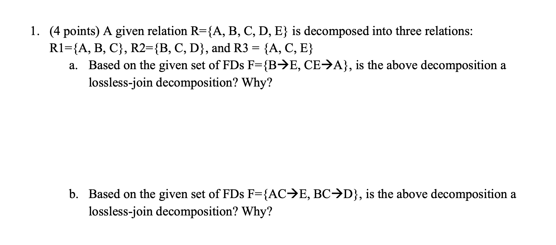 Solved (4 points) A given relation R={A,B,C,D,E} is | Chegg.com