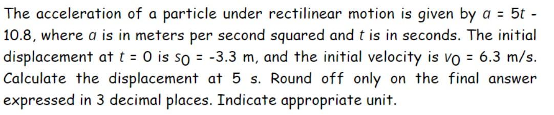 Solved The acceleration of a particle under rectilinear | Chegg.com