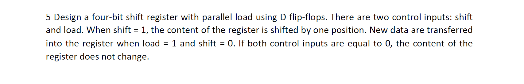 Solved 5 Design a four-bit shift register with parallel load | Chegg.com