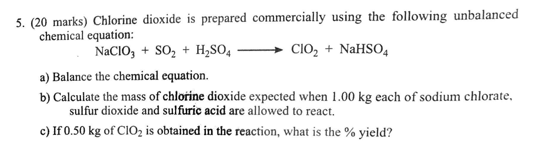 Solved 5. (20 marks) Chlorine dioxide is prepared | Chegg.com