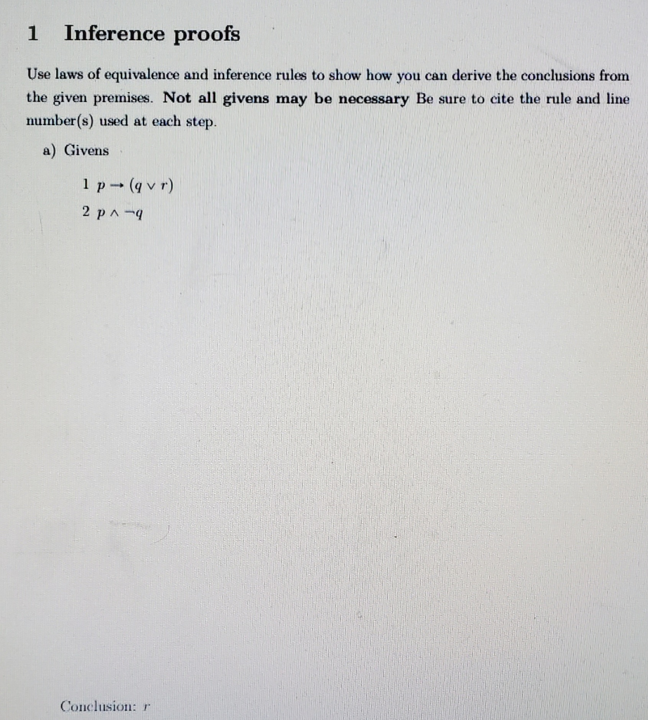 Solved 1 Inference proofs Use laws of equivalence and | Chegg.com