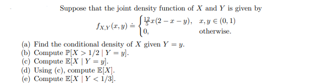 Solved Suppose that the joint density function of X and Y is | Chegg.com