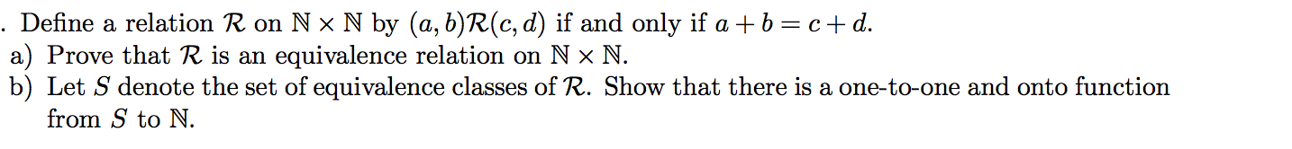 Solved Define a relation R on N×N by (a,b)R(c,d) if and only | Chegg.com