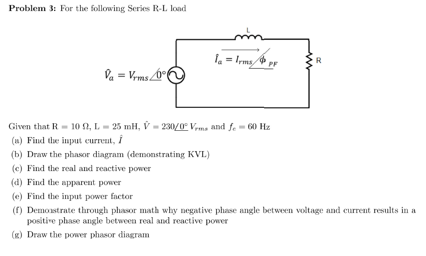 Solved Problem 3: For the following Series R-L load fa = | Chegg.com