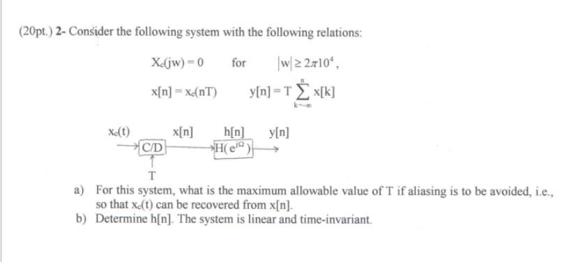 Solved (20pt.) 2- Consider the following system with the | Chegg.com Solved (20pt.) 2- Consider the following system with the | Chegg.com