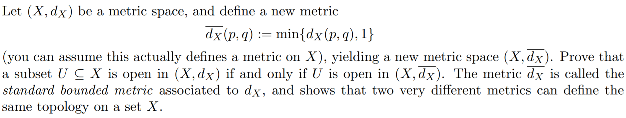 Solved Let (X, dx) be a metric space, and define a new | Chegg.com