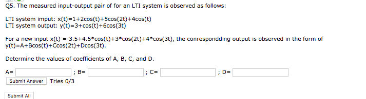 Solved Q5. The measured input-output pair of for an LTI | Chegg.com