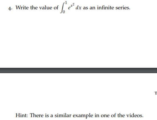 Solved 4.Write the value of ∫01ex2dx ﻿as an infinite | Chegg.com