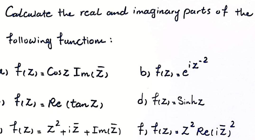 Solved Calculate the real and imaginary parts of the | Chegg.com