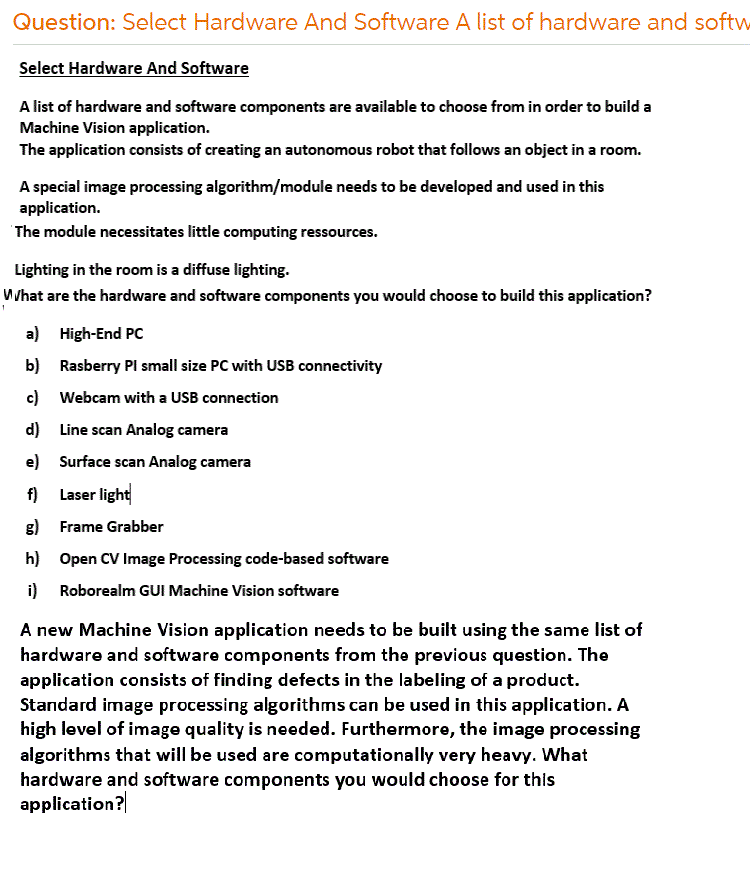 Solved Question: Select Hardware And Software A list of | Chegg.com