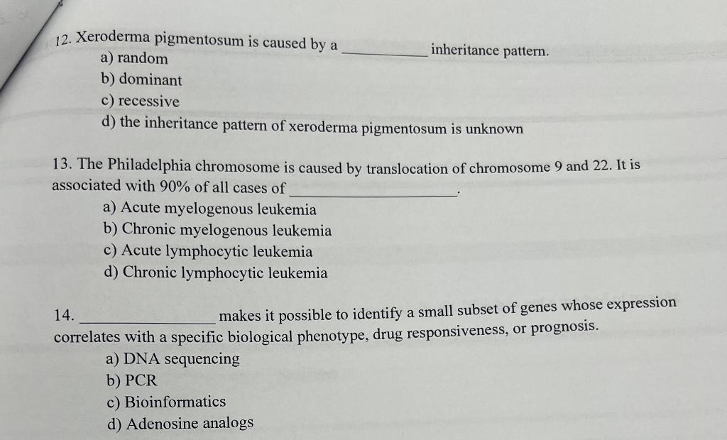 Solved 12. Xeroderma pigmentosum is caused by a inheritance | Chegg.com
