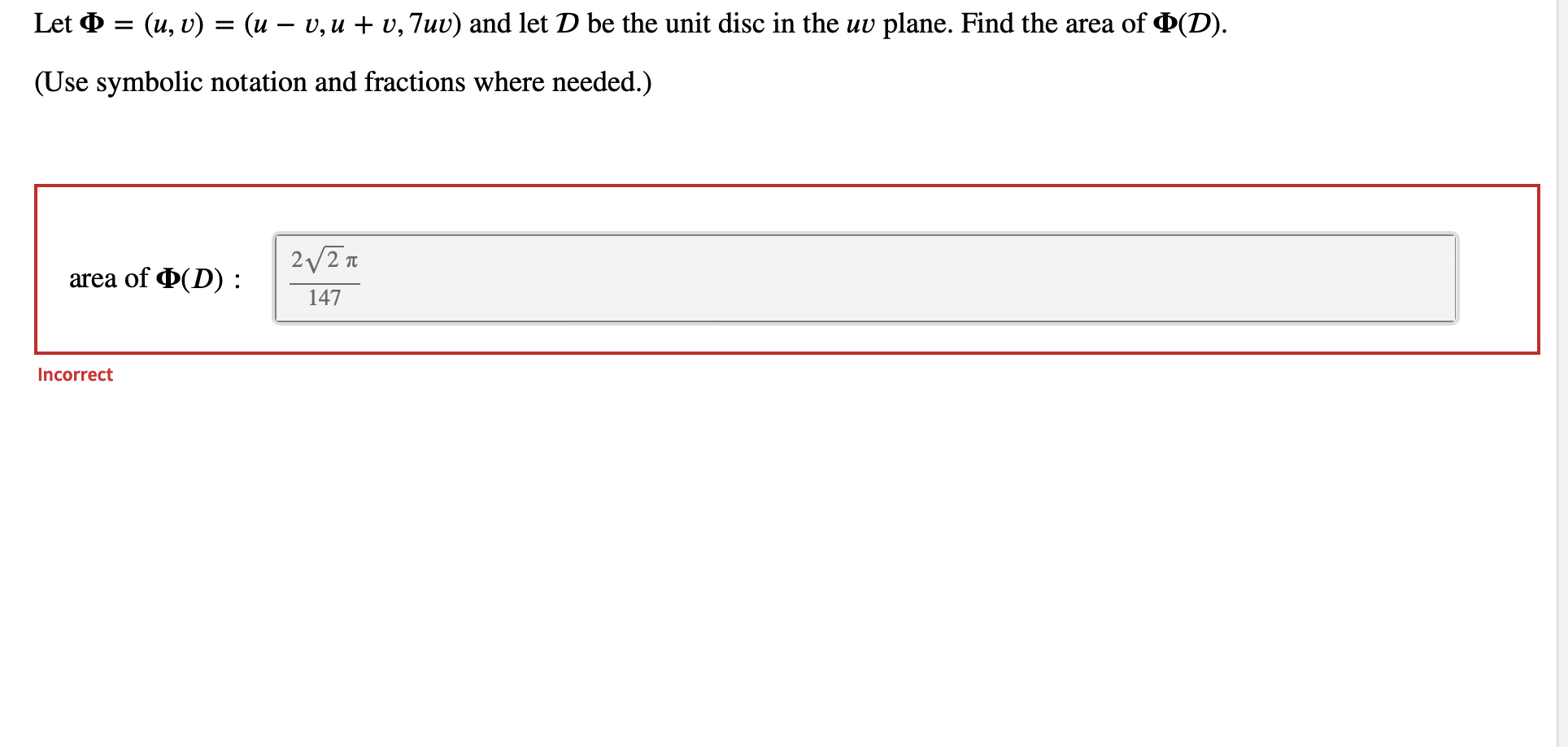 Solved Let Φ=(u,v)=(u−v,u+v,7uv) and let D be the unit disc | Chegg.com