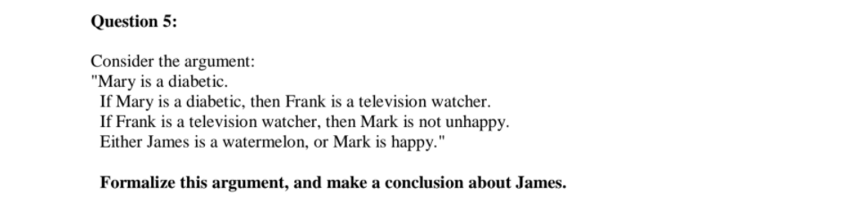 Solved Question 5: Consider the argument: "Mary is a | Chegg.com