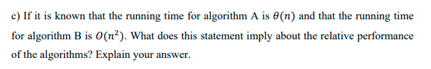 Solved B If It Is Known That The Running Time For Algorithm