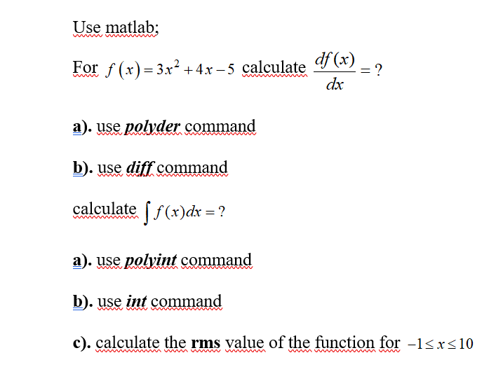 Solved Use matlab; df (x) For f (x) = 3x2 + 4x – 5 calculate | Chegg.com