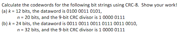Solved Calculate The Codewords For The Following Bit Strings 9821