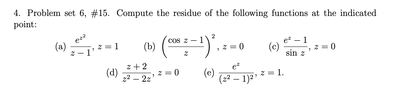 Solved 4. Problem set 6,#15. Compute the residue of the | Chegg.com