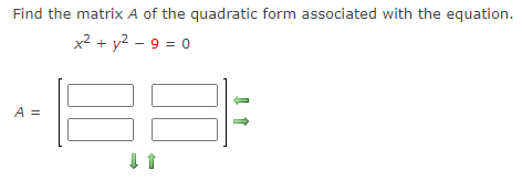 Solved Find the matrix A of the quadratic form associated | Chegg.com