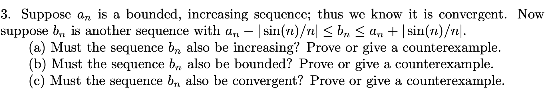 Solved п 3. Suppose an is a bounded, increasing sequence; | Chegg.com