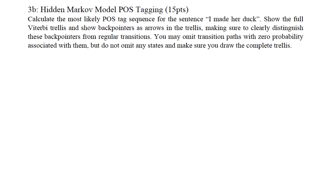 Problem 3 (20pts): Part of Speech Tagging Consider | Chegg.com
