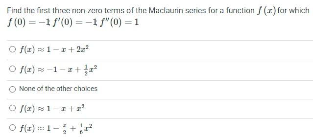 Solved Find the first three non-zero terms of the Maclaurin | Chegg.com