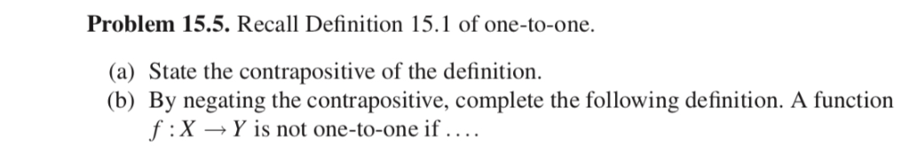 Solved Problem 15.5. Recall Definition 15.1 of one-to-one. | Chegg.com
