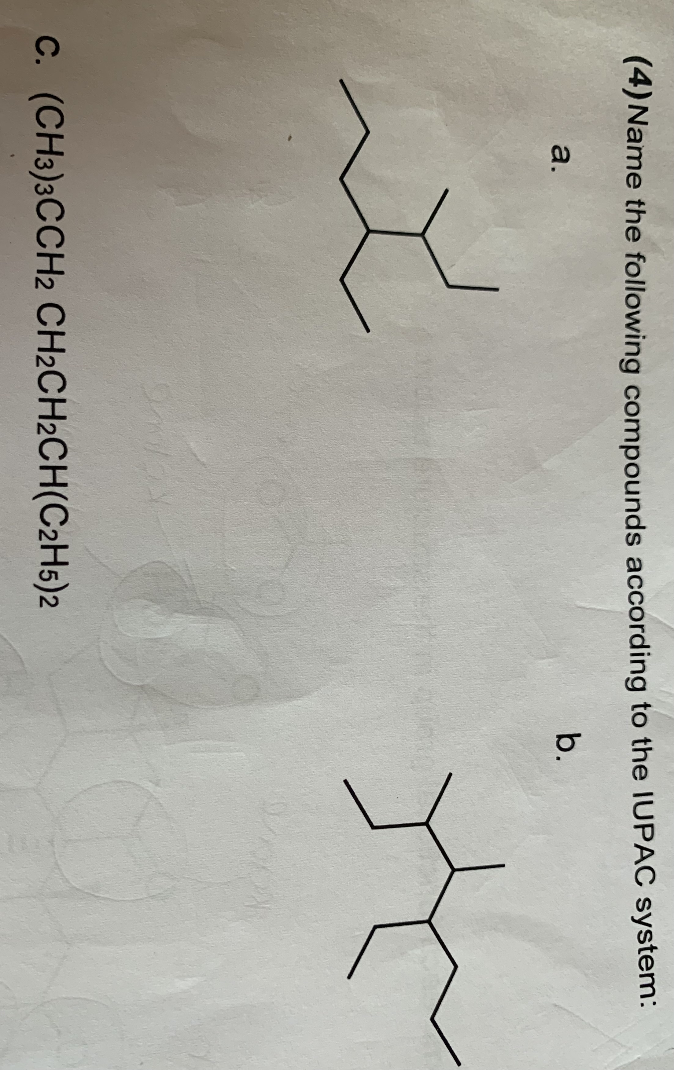 Solved (4) Name the following compounds according to the | Chegg.com