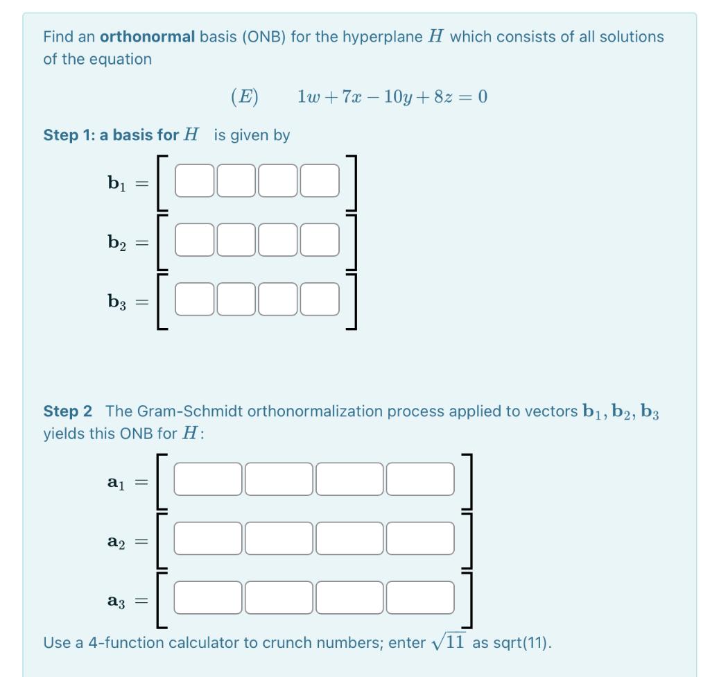 Solved Find an orthonormal basis (ONB) for the hyperplane H | Chegg.com