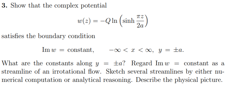 Solved 3. Show that the complex potential w(z) = -Q In | Chegg.com