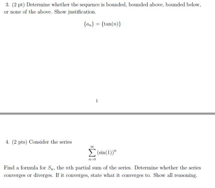 Solved 3. (2 pt) Determine whether the sequence is bounded, | Chegg.com