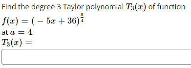Solved Find the degree 3 Taylor polynomial T3(x) of function | Chegg.com