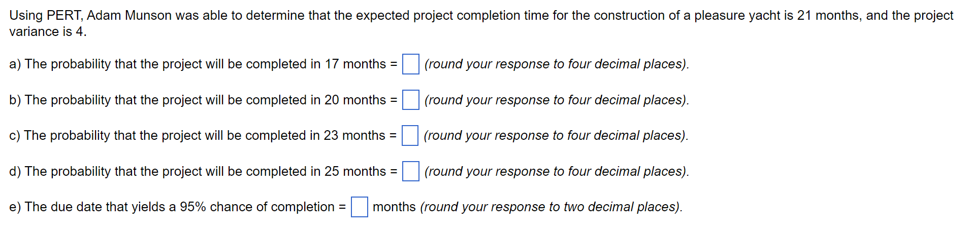 Solved Using PERT, Adam Munson was able to determine that | Chegg.com