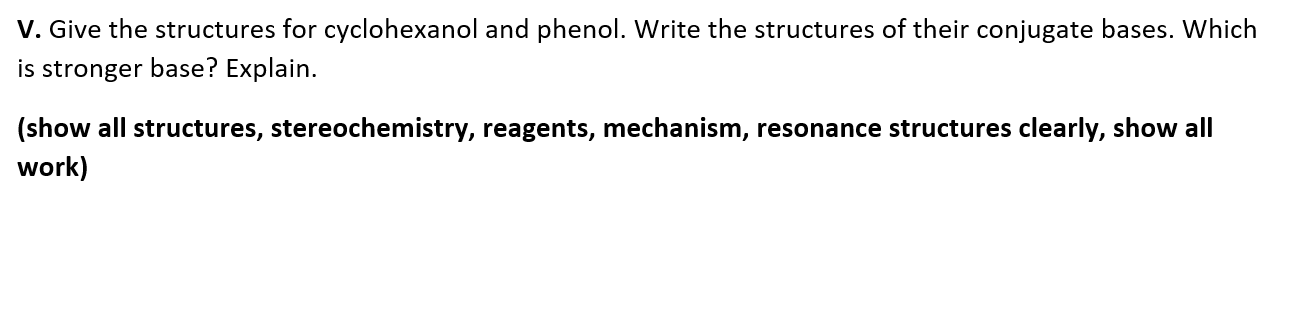 Solved V. Give the structures for cyclohexanol and phenol. | Chegg.com