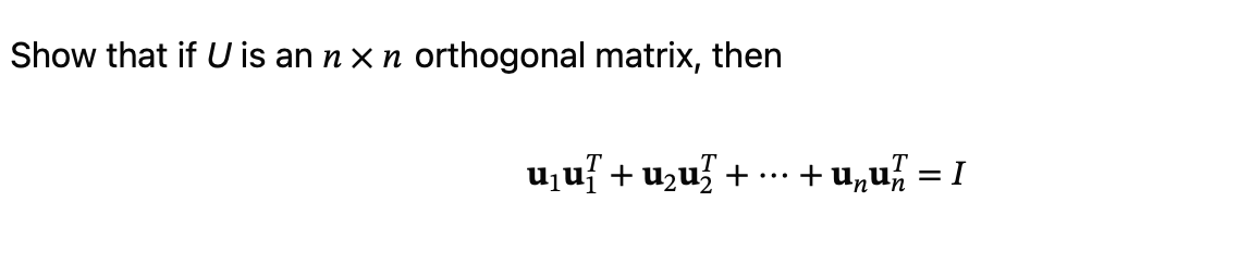 Solved Show that if U ﻿is an n×n ﻿orthogonal matrix, | Chegg.com